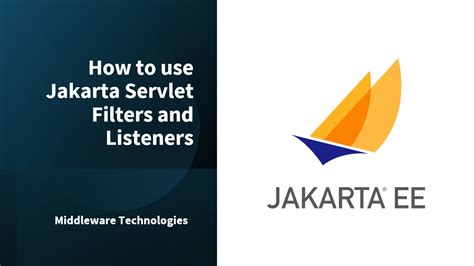 how to use jakarta servlet filters and listeners middleware technologies