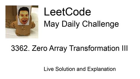 3362 Zero Array Transformation Iii Day 2231 Leetcode May Challenge Youtube