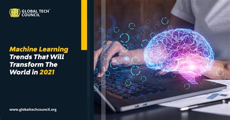 Machine Learning Trends That Will Transform The World In 2021 Global