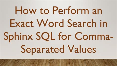 How To Perform An Exact Word Search In Sphinx Sql For Comma Separated