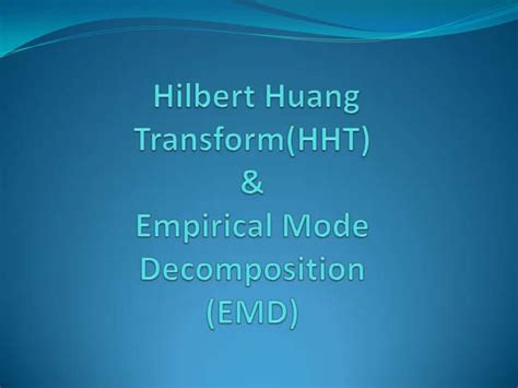 hilbert huang transform hht pptx