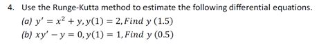 solved 4 use the runge kutta method to estimate the