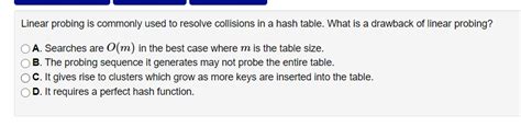 solved linear probing is commonly used to resolve collisions