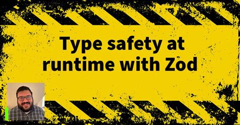 Enhancing TypeScript Safety With Zod Schemas