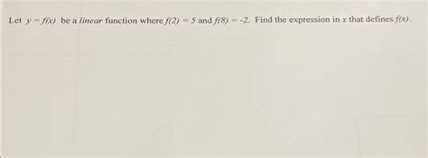 solved let y f x ﻿be a linear function where f 2 5 ﻿and