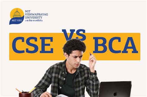 BCA Vs BTech CSE Choosing The Best Option