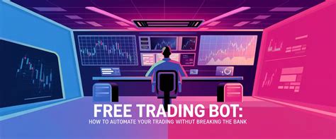 Free Trading Bot Automate Trades And Maximize Profits Easily