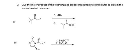 Solved 2 Give The Major Product Of The Following And