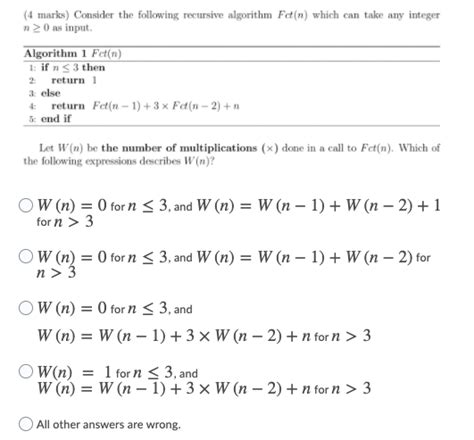 Solved 4 Marks Consider The Following Recursive Algorithm