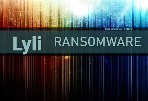 Lyli Virus Removal Guide Decrypt Lyli Files Adware Guru