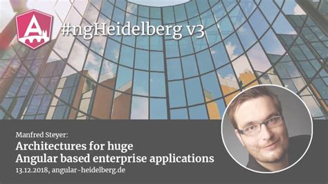Ngheidelberg V3 With Manfred Steyer Architectures For Huge Angular