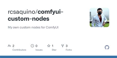 Github Rcsaquino Comfyui Custom Nodes My Own Custom Nodes For Comfyui