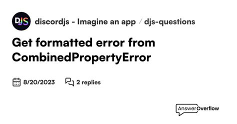 get formatted error from combinedpropertyerror discord js imagine