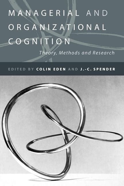 Managerial And Organizational Cognition Theory Methods And Research Paperback