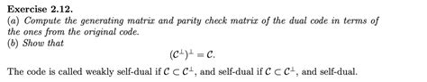 Solved Exercise A Compute The Generating Matrix And Chegg