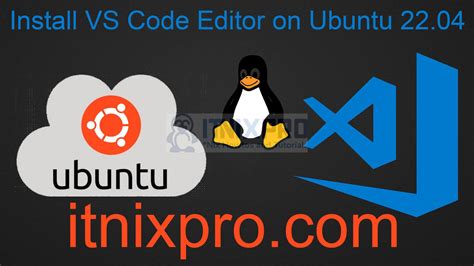 Install Vs Code Editor On Ubuntu 2204