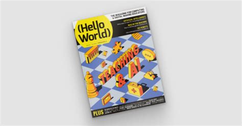 Hello World 22 Out Now Teaching And Ai Raspberry Pi Foundation