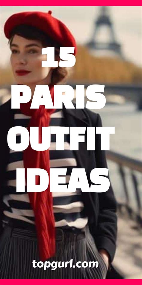 15 Paris Outfit Ideas That Ll Make You Feel Like A True Parisian Artofit
