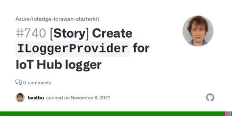 Story Create ILoggerProvider For IoT Hub Logger Issue 740 Azure Iotedge Lorawan