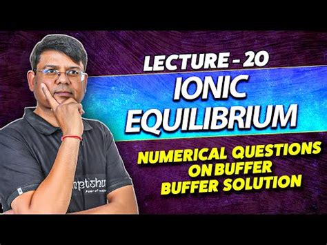 Numerical Questions On Buffer Buffer Solution Ionic Equilibrium NEET Class NCERT