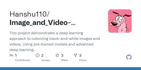 Github Hanshu110imageandvideo Colorization Using Deep Learning