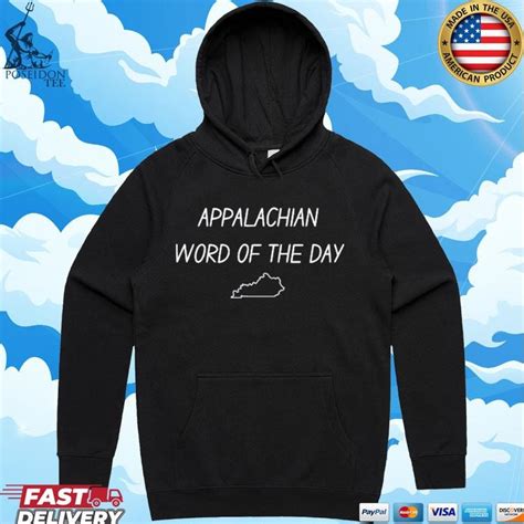 Official Haesicks Appalachian Word Of The Day T Shirt Hoodie Tank Top