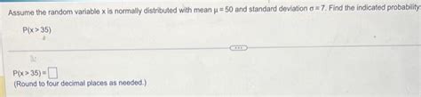 solved assume the random variable x is normally distributed
