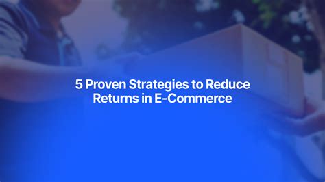 5 Proven Strategies To Reduce Returns In E Commerce Peregrine Ship