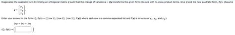 Solved Diagonalize The Quadratic Form By Finding An Chegg Com