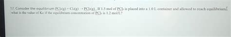 Solved Consider The Equilibrium PCl G Cl G PCl G If Chegg Com