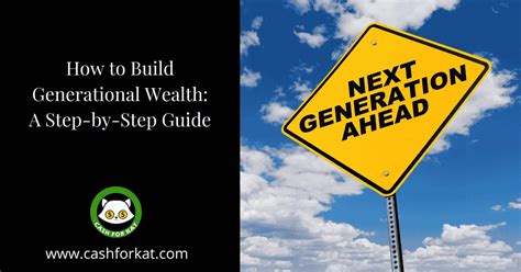 How to Build Generational Wealth: A Step-by-Step Guide — Cash for Kat