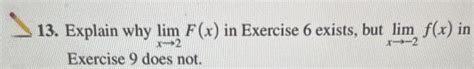 solved 13 explain why limx→2f x in exercise 6 exists but