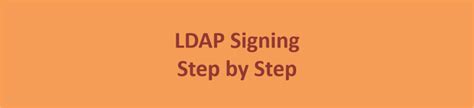ldap signing step by step
