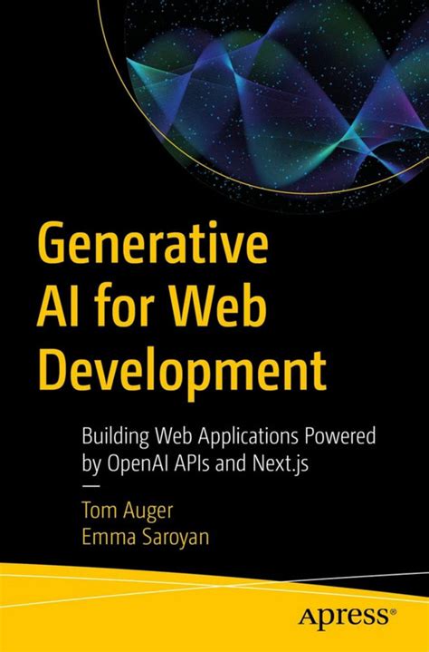 Generative Ai For Web Development Building Web Applications Powered By