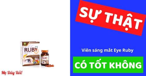 Thuốc Eye Ruby Là Gì Giúp Sáng Mắt Có Tốt Không Bán ở đâu Giá Bao