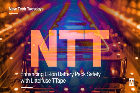 Littelfuse Ttape Dtm Device For Li Ion Battery Pack Safety