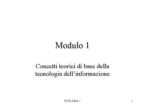 Modulo 1 Concetti Teorici Di Base Della Tecnologia
