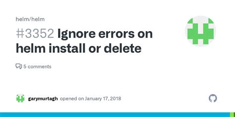 Ignore Errors On Helm Install Or Delete Issue Helm Helm GitHub