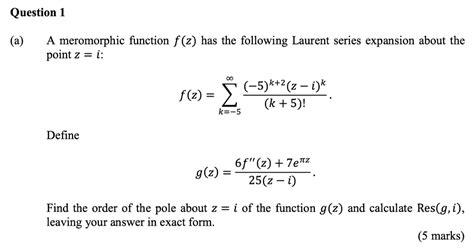 Solved Question 1 A A Meromorphic Function F Z Has The
