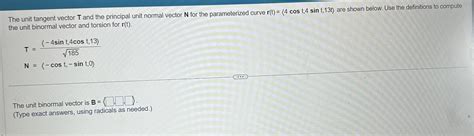 Solved The Unit Tangent Vector T And The Principal Unit Chegg Com