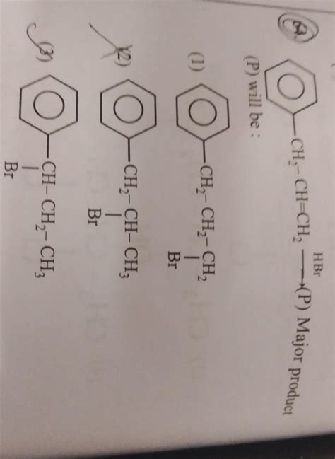 HBr -CH2-CH=CH2 (P) Major product (P) will be: (1) CH2-CH2-CH₂ Br CH2 ...