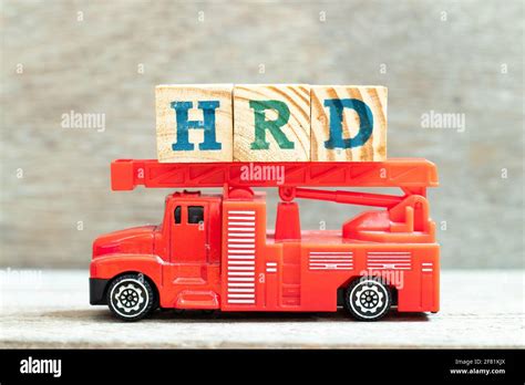 Fire Ladder Truck Hold Letter Block In Word Hrd Abbreviation Of Human Resource Development On