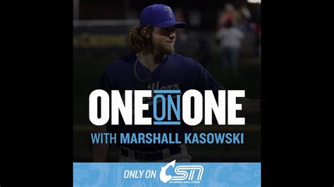 One On One W Marshall Kasowski Youtube