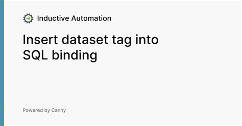 Insert Dataset Tag Into Sql Binding Voters Inductive Automation
