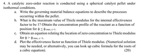 Solved 4 A Catalytic Zero Order Reaction Is Conducted Using