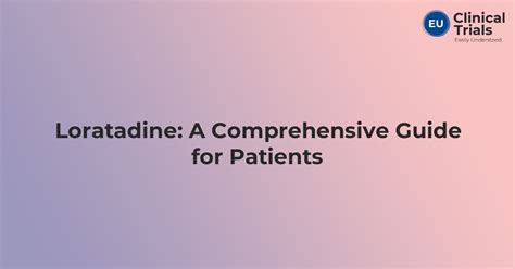 Loratadine Application In Therapy And Current Clinical Research