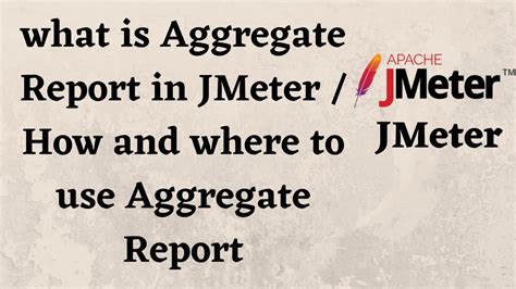 what is aggregate report in jmeter how and where to use aggregate
