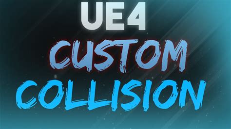 Ue4 How To Add Custom Collision Youtube