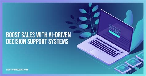 Boost Sales With Ai Driven Decision Support Systems