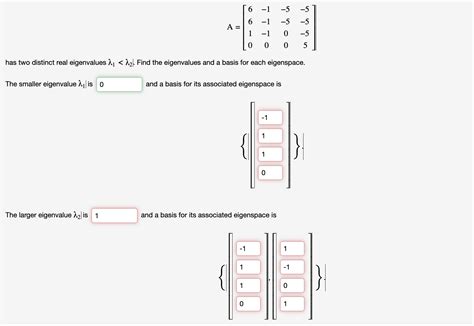 Answered The Smaller Eigenvalue ₁ Is 0 A The Larger Eigenvalue ₂ Is 1 6 1 777 4400 1 Has Two